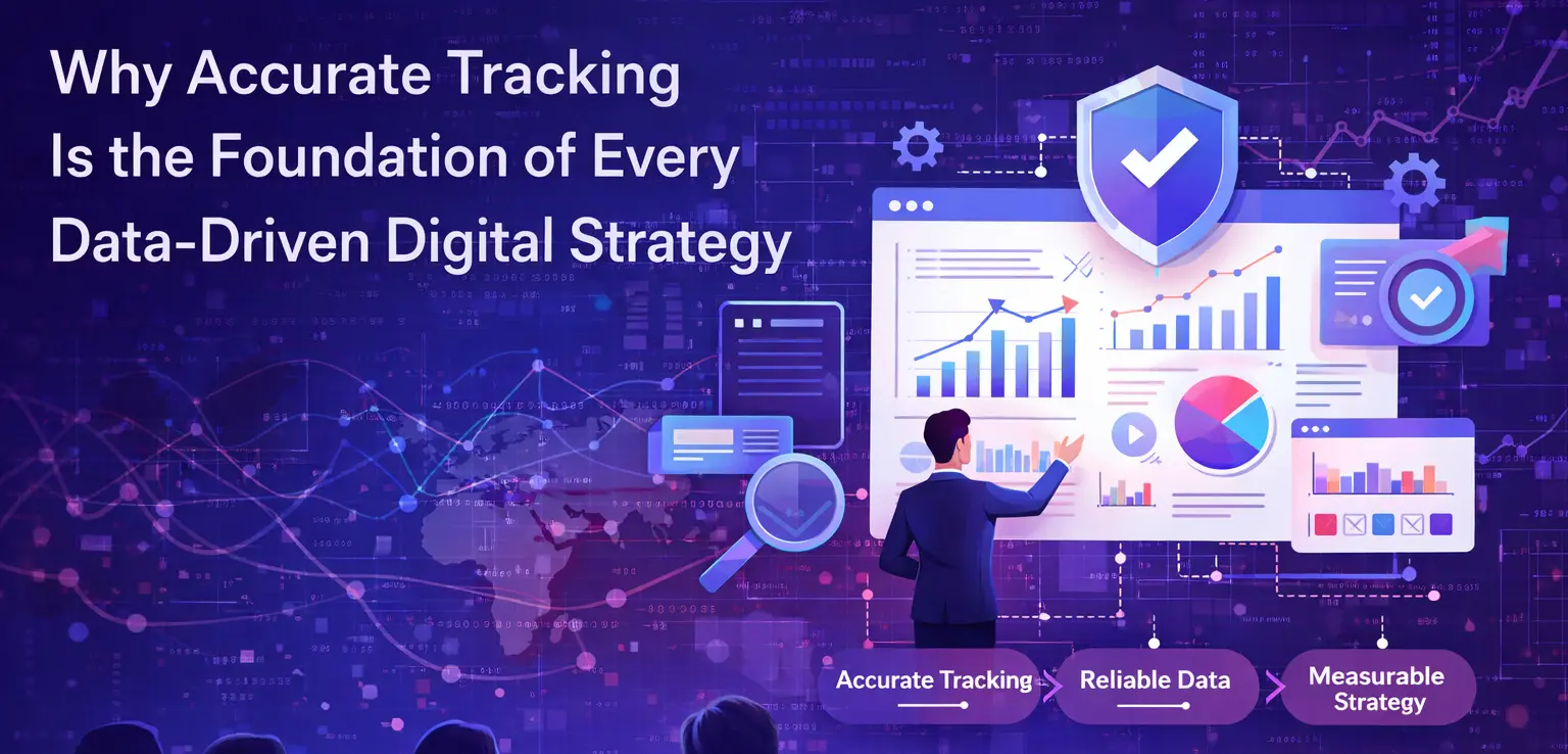 Why Accurate Tracking Is the Foundation of Every Data-Driven Digital ...